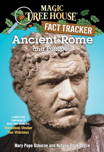 Ancient Rome and Pompeii: A Nonfiction Companion to Magic Tree House ...