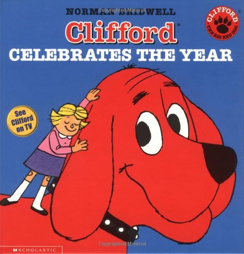 Clifford Celebrates the Year: A Collection of Your Favorite Seasonal ...