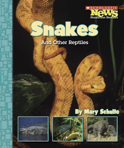 Snakes And Other Reptiles (Scholastic News Nonfiction Readers)｜mi:te[ミーテ]