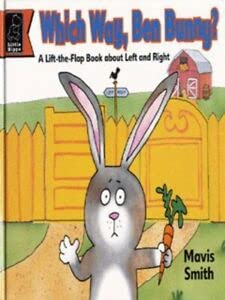 Which Way Ben Bunny?: A Lift the Flap Book About Left and Right (Learn ...