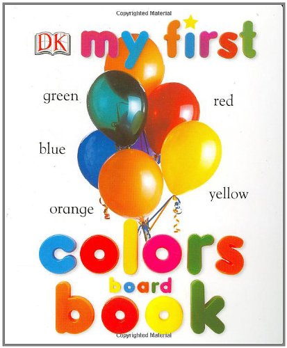 My First Colors Board Book (My 1st Board Books)｜mi:te[ミーテ]