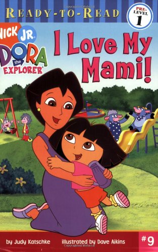 I Love My Mami! (Dora the Explorer Ready-to-Read)｜mi:te[ミーテ]