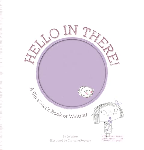 Hello in There!: A Big Sister's Book of Waiting｜mi:te[ミーテ]