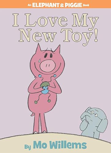 I Love My New Toy! (An Elephant and Piggie Book)｜mi:te[ミーテ]