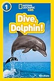 Dive, Dolphin!: Level 1 (National Geographic Readers)｜mi:te[ミーテ]