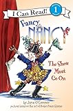 Fancy Nancy: The Show Must Go On (I Can Read Level 1)｜mi:te[ミーテ]