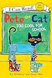 Pete the Cat: Too Cool for School (My First I Can Read)｜mi:te[ミーテ]
