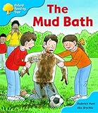 Oxford Reading Tree: Stage 3: First Phonics: The Mud Bath｜mi:te[ミーテ]