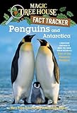 Penguins and Antarctica: A Nonfiction Companion to Magic Tree House ...