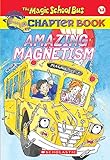 Amazing Magnetism (Magic School Bus Chapter Book)｜mi:te[ミーテ]