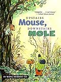 Upstairs Mouse, Downstairs Mole (Reader) (A Mouse and Mole Story)｜mi:te ...