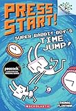 Super Rabbit Boy’s Time Jump! (Press Start!: Scholastic Branches, 9)｜mi ...