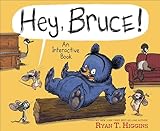 Hey, Bruce!: An Interactive Book (Mother Bruce Series)｜mi:te[ミーテ]