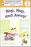 Hop, Hop, and Away!: Level 2 (Richard Scarry's Great Big Schoolhouse ...