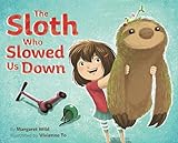 The Sloth Who Slowed Us Down: A Picture Book｜mi:te[ミーテ]