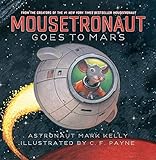 Mousetronaut Goes to Mars (The Mousetronaut Series)｜mi:te[ミーテ]