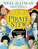 Pirate Stew: The show-stopping picture book from Neil Gaiman and Chris ...