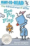 See Pip Flap: Ready-to-Read Pre-Level 1 (The Adventures of Otto)｜mi:te[ミーテ]
