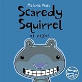 Scaredy Squirrel at Night｜mi:te[ミーテ]