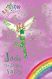 Rainbow Magic: Jade The Disco Fairy: The Dance Fairies Book 2｜mi:te[ミーテ]