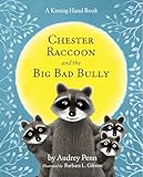 Chester Raccoon and the Big Bad Bully (The Kissing Hand Series)｜mi:te[ミーテ]