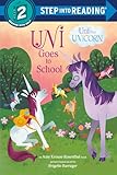 Uni Goes to School (Uni the Unicorn) (Step into Reading)｜mi:te[ミーテ]